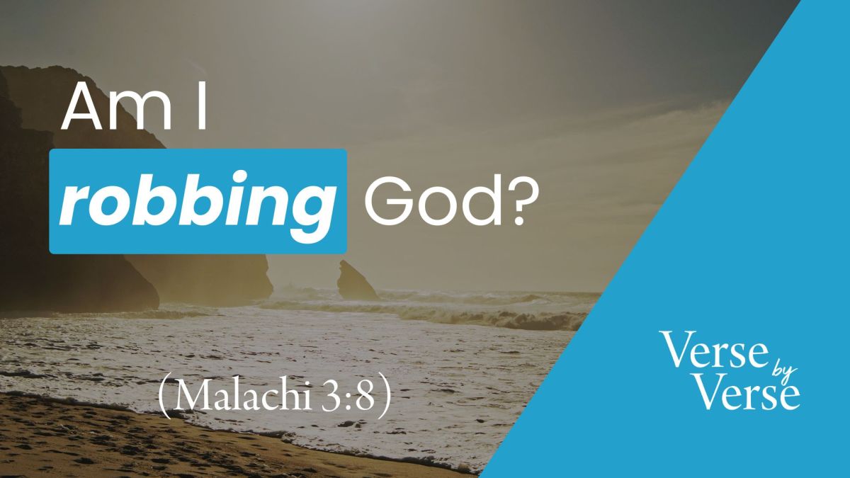Am I Robbing God? (Malachi 3:8)