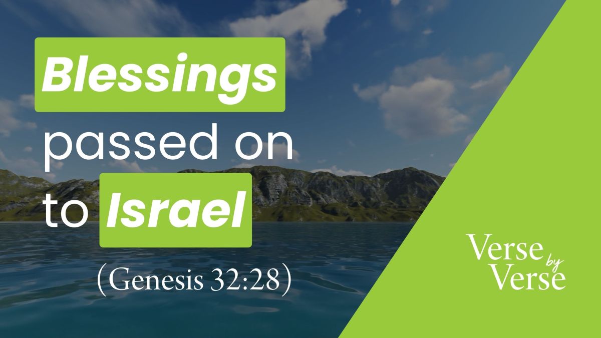 Blessings Passed on to Israel (Genesis 32:28)