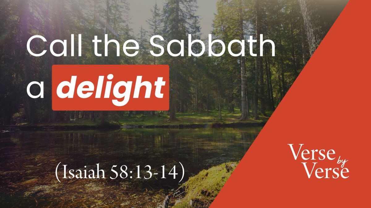 Call the Sabbath a Delight (Isaiah 58:13-14)