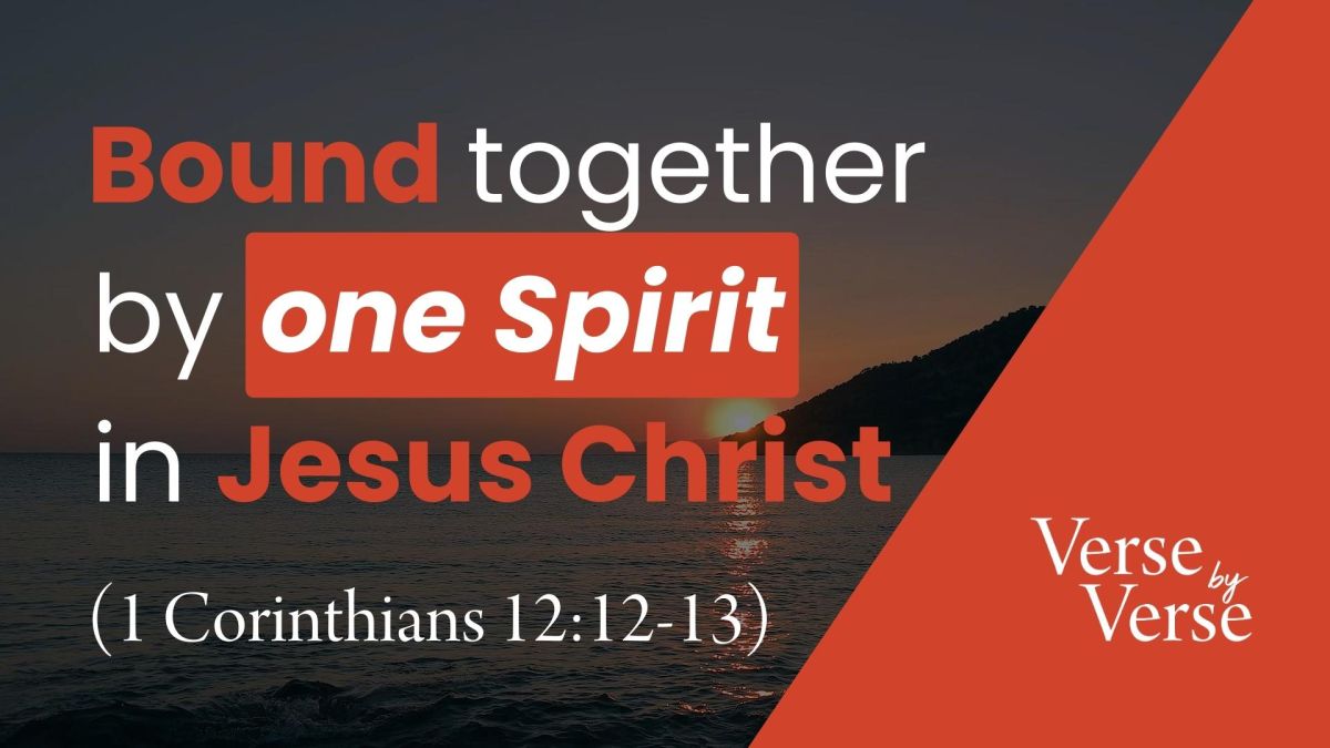 Baptized Into One Body (1 Corinthians 12:12-13)