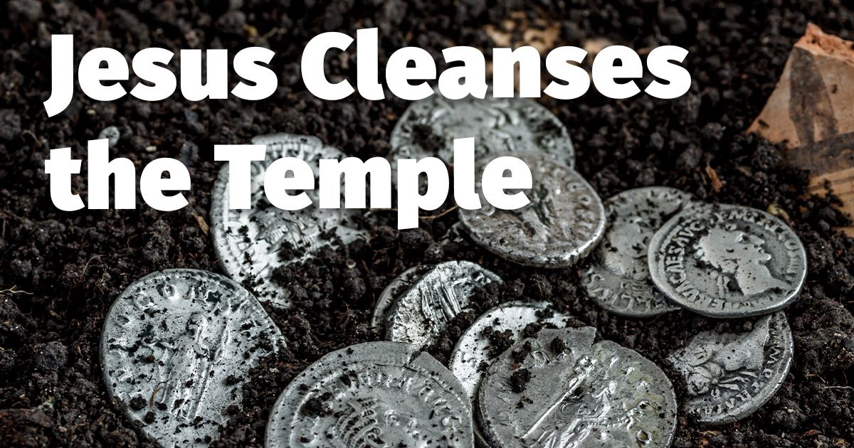 Jesus Cleanses the Temple
