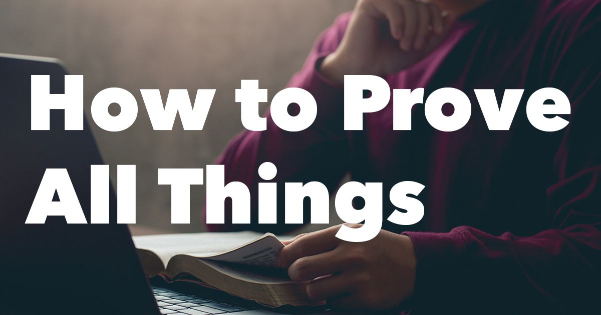 How to Prove All Things