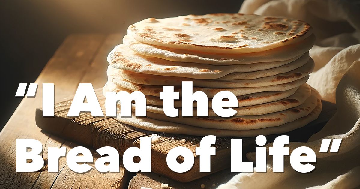 “I Am the Bread of Life”