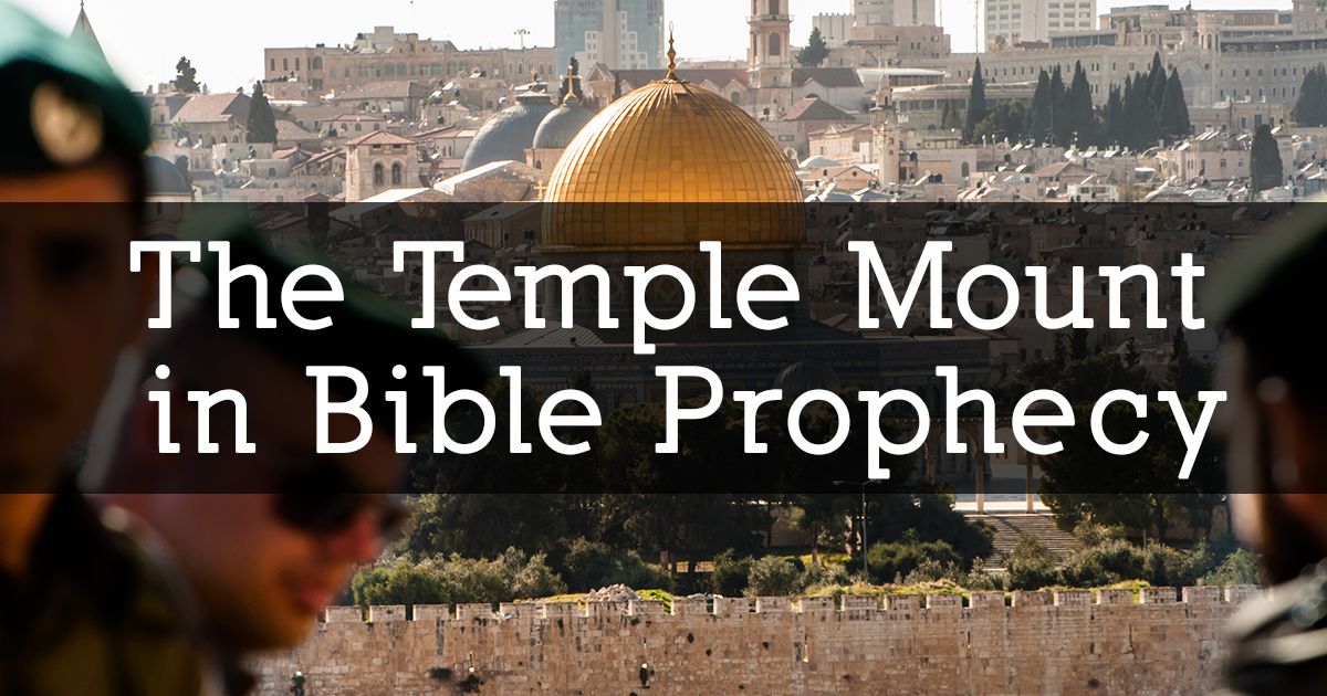 Temple Mount in Bible Prophecy