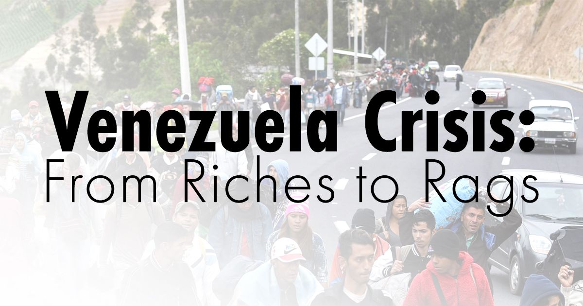 Venezuela Crisis: From Riches to Rags