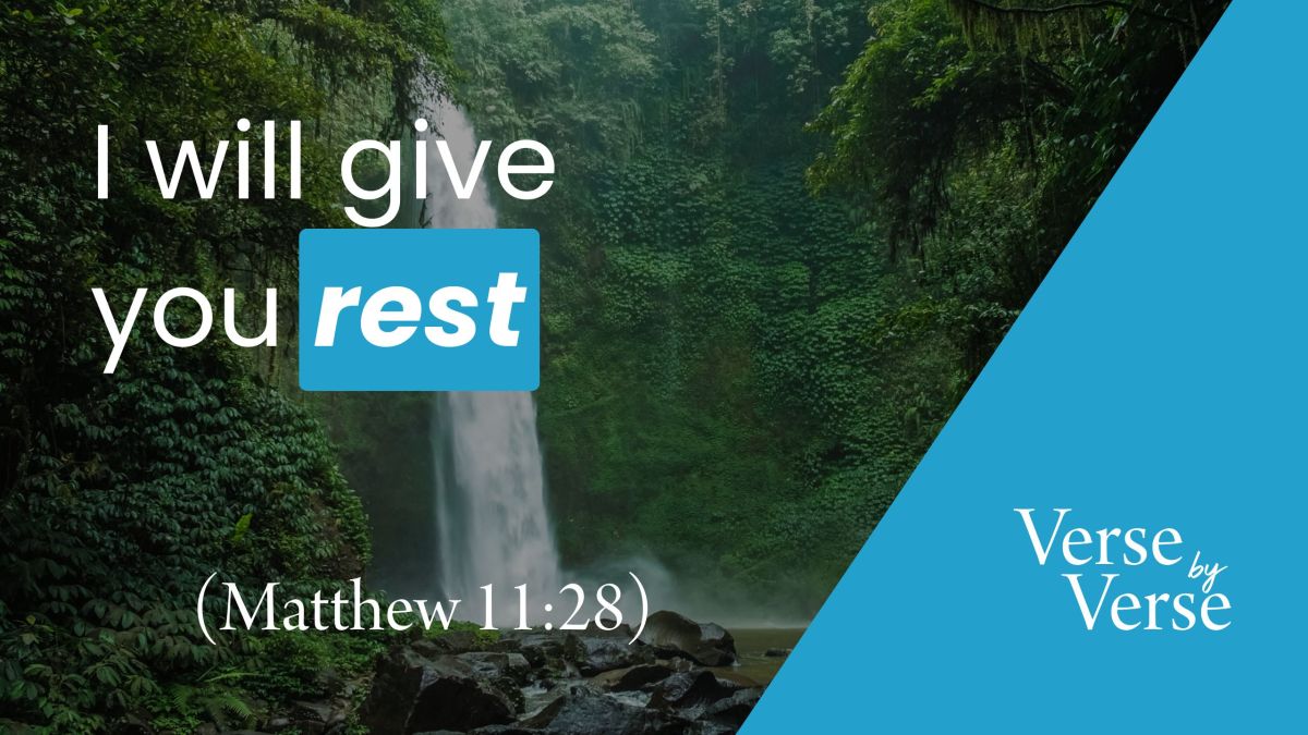 I Will Give You Rest (Matthew 11:28)