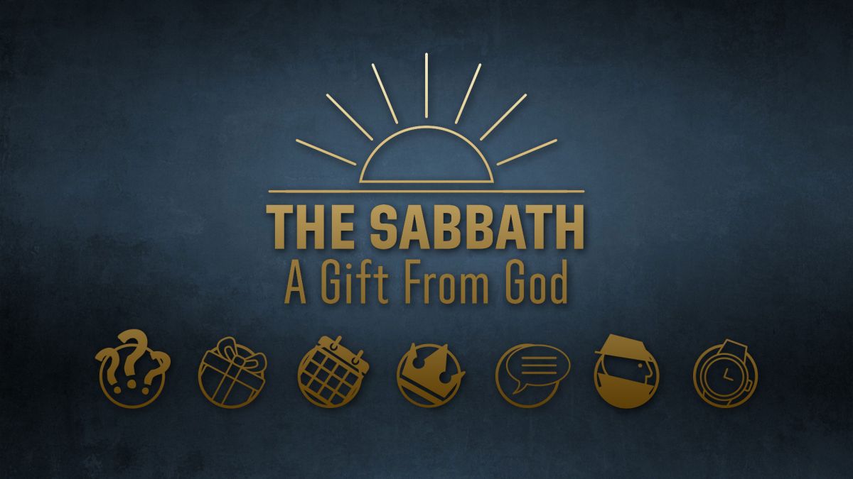 The Sabbath: A Gift From God