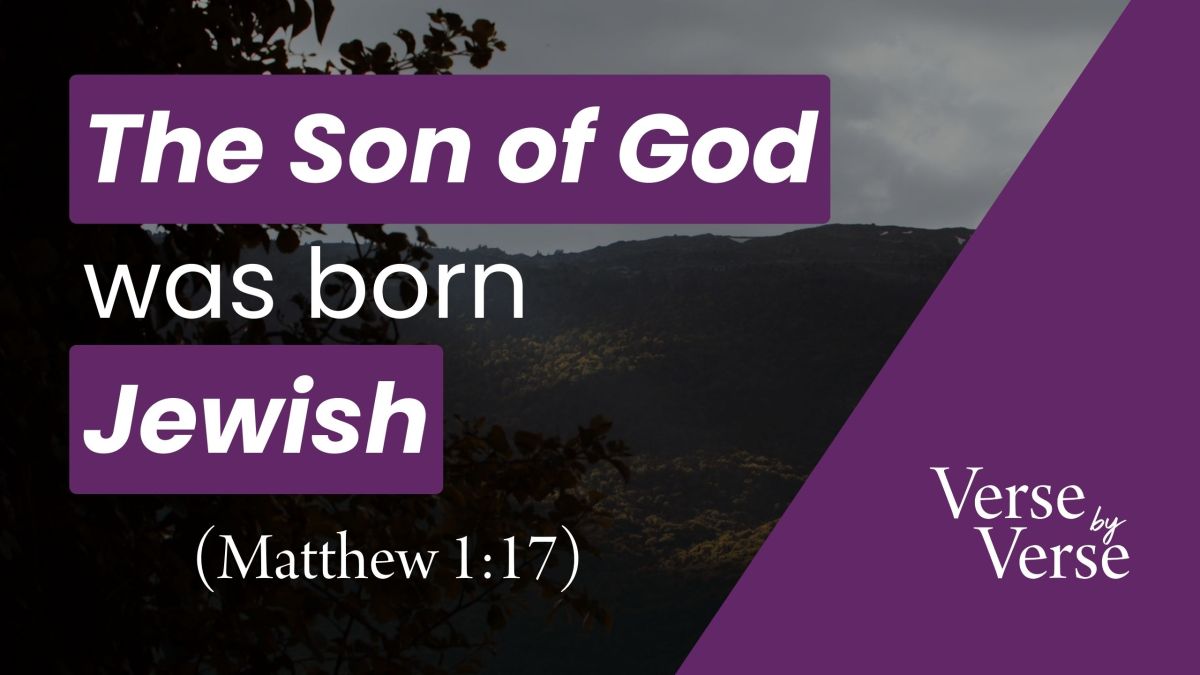 Jesus’ Jewish Heritage (Matthew 1:17)