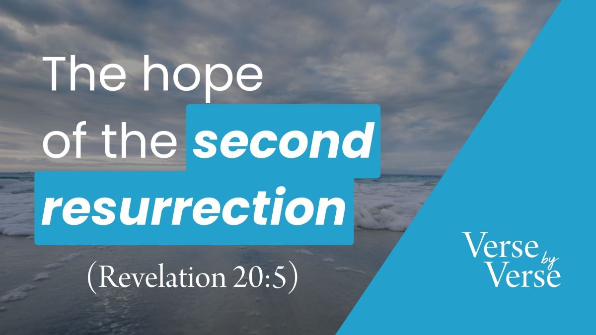 A Second Resurrection (Revelation 20:5)