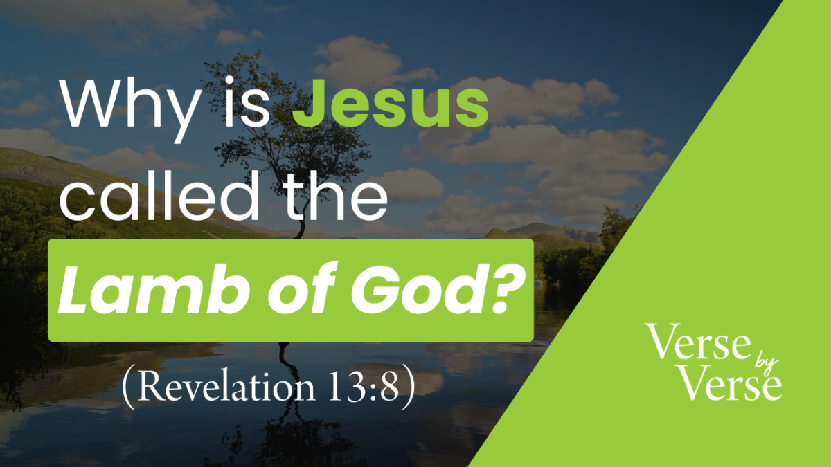 The Lamb Slain From the Foundation of the World (Revelation 13:8)