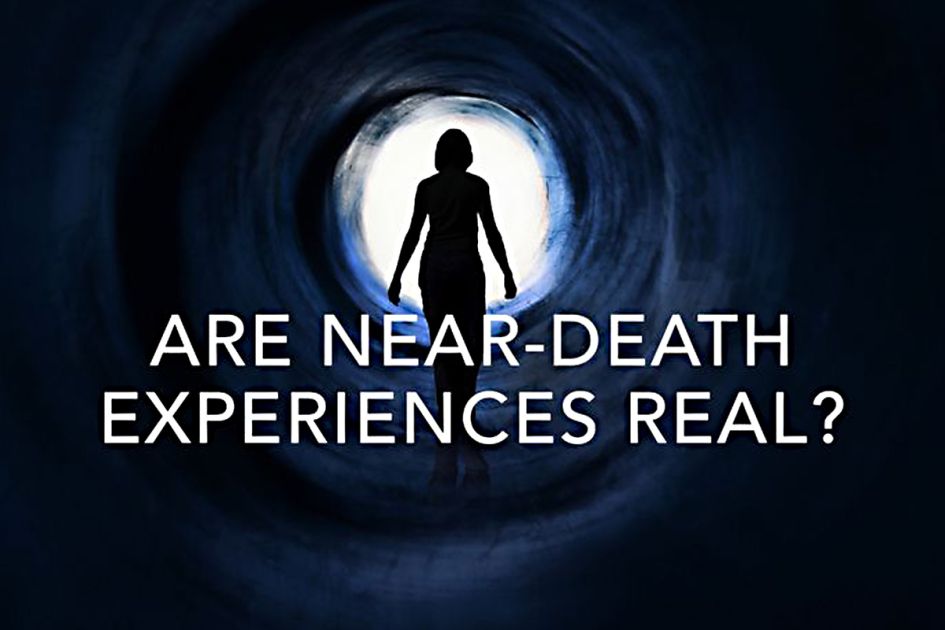 Are Near-Death Experiences Real?