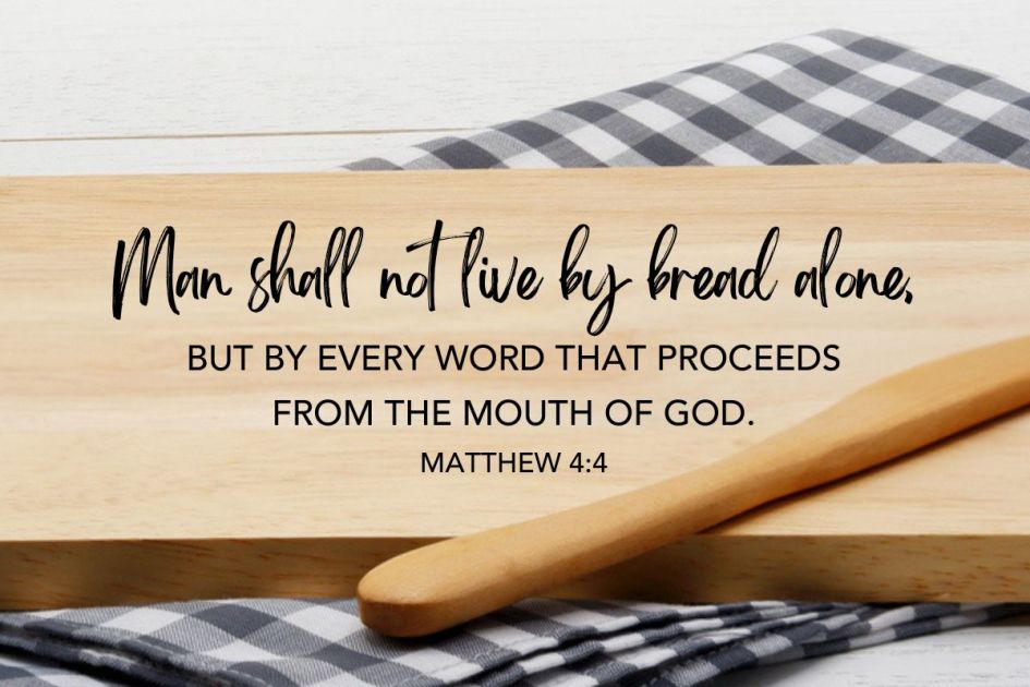 The Meaning of Matthew 4:4: “Man Shall Not Live by Bread Alone”