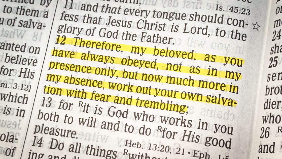 What Is the Meaning of Philippians 2:12—“Work Out Your Own Salvation”?