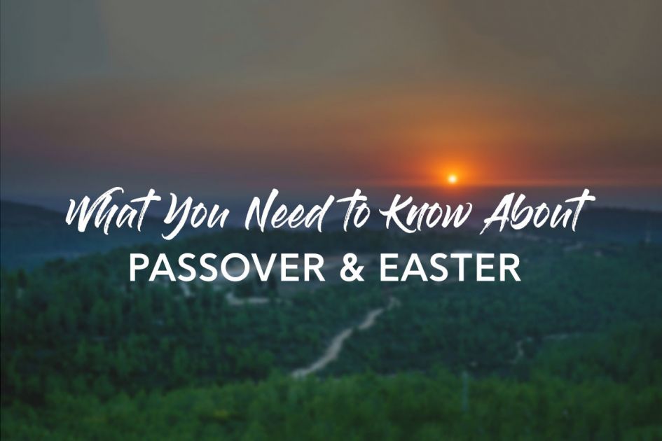 What You Need to Know About Passover and Easter